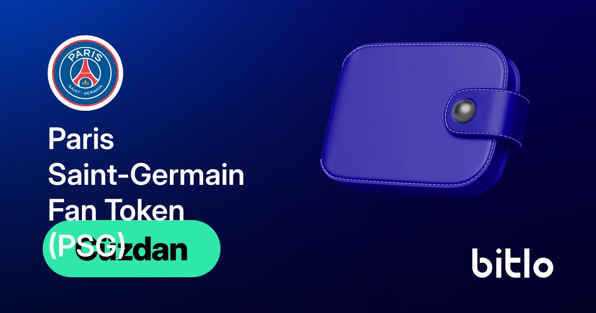 Paris Saint-Germain Fan Token (PSG) Cüzdanı Nedir? [Rehber] - Bitlo.com