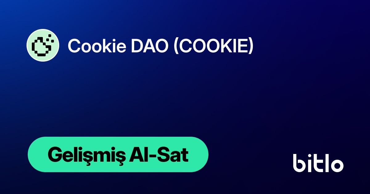 Cookie DAO Fiyatı ve Cookie DAO Fiyat Grafiği - COOKIE/TRY - Bitlo.com