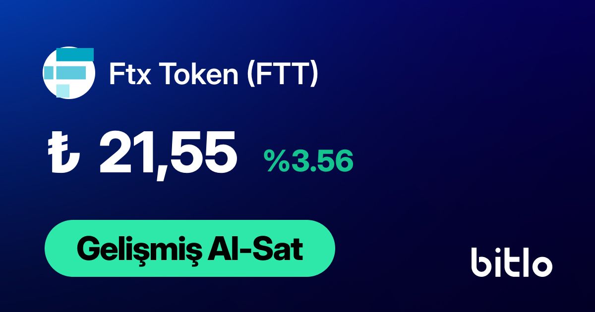 FTX Token Fiyatı ve FTX Token Fiyat Grafiği - FTT/TRY - Bitlo.com
