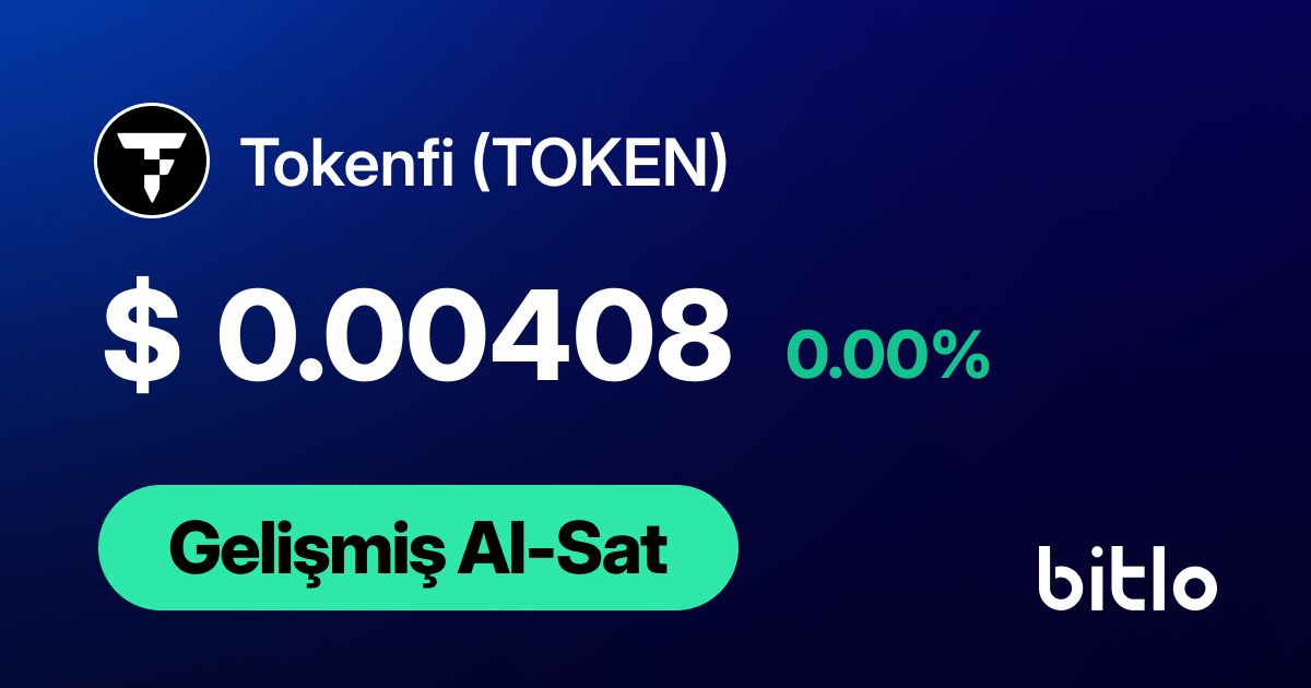TokenFi Fiyatı ve TokenFi Fiyat Grafiği - TOKEN/USDT - Bitlo.com