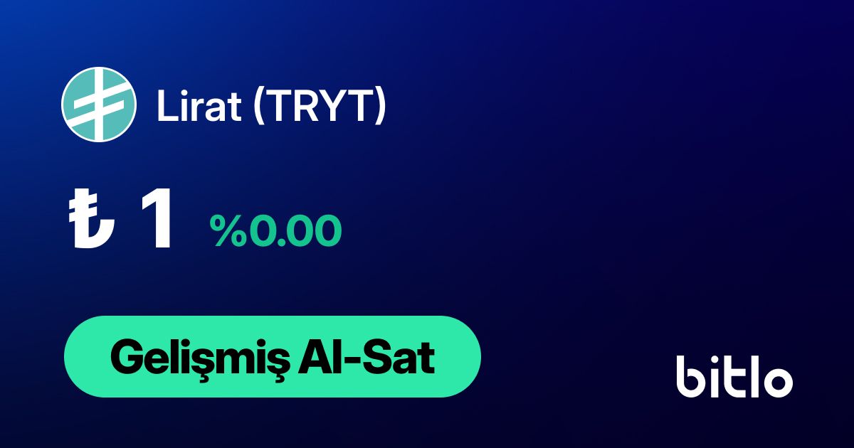 LiraT (TRYT/TRY) Alış, Satış, ve Canlı Fiyat Grafiği - Bitlo.com