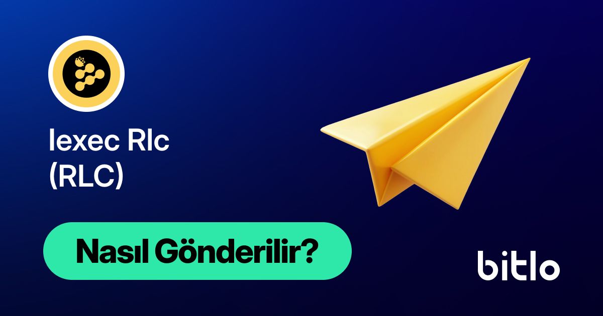 iExec RLC (RLC) Nasıl Gönderilir? [Rehber] - Bitlo.com
