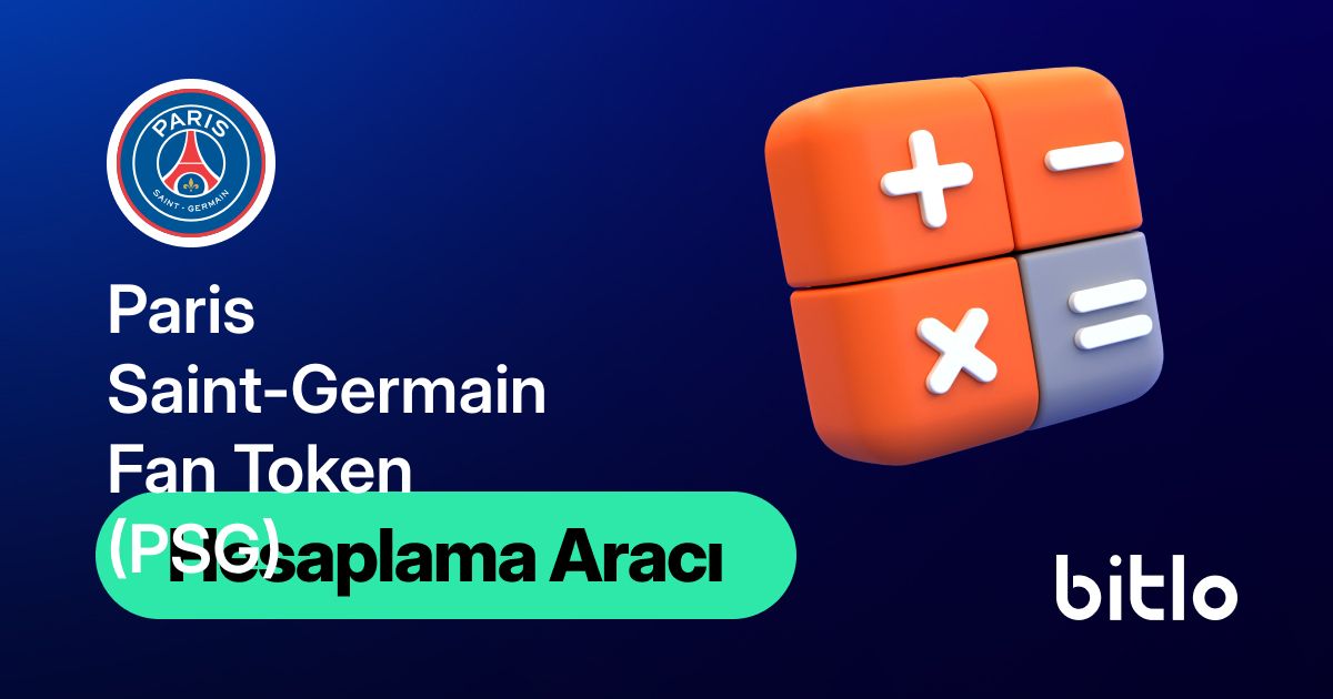 Paris Saint-Germain Fan Token (PSG) Fiyat Hesaplama Aracı [Rehber] - Bitlo.com