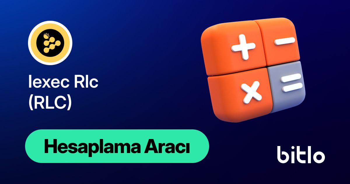 iExec RLC (RLC) Fiyat Hesaplama Aracı [Rehber] - Bitlo.com