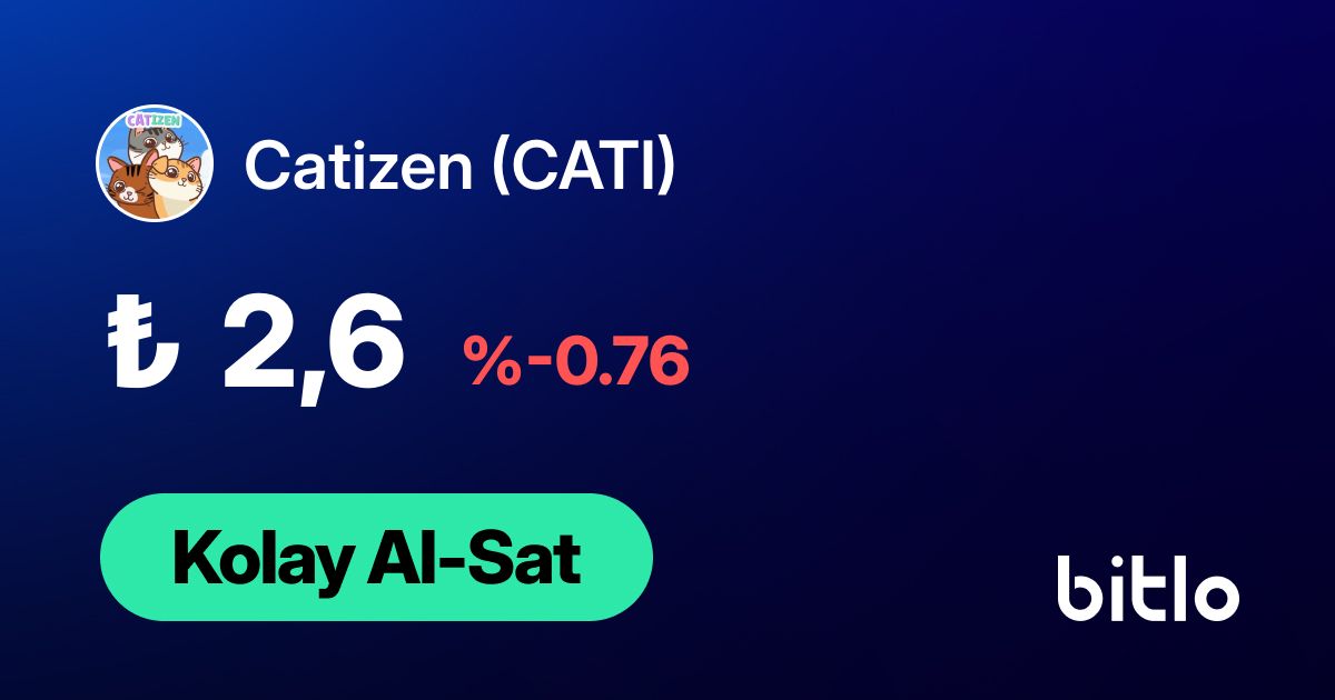 Catizen (CATI) Satın Al - CATI/TRY - Bitlo.com