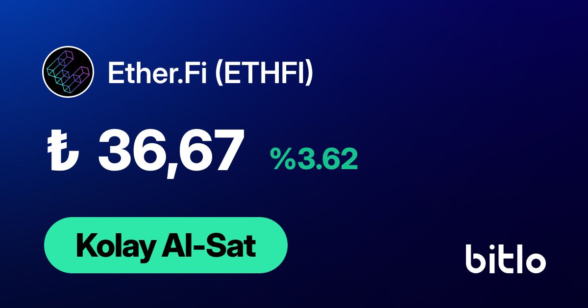 Ether.fi (ETHFI) Satın Al - ETHFI/TRY - Bitlo.com