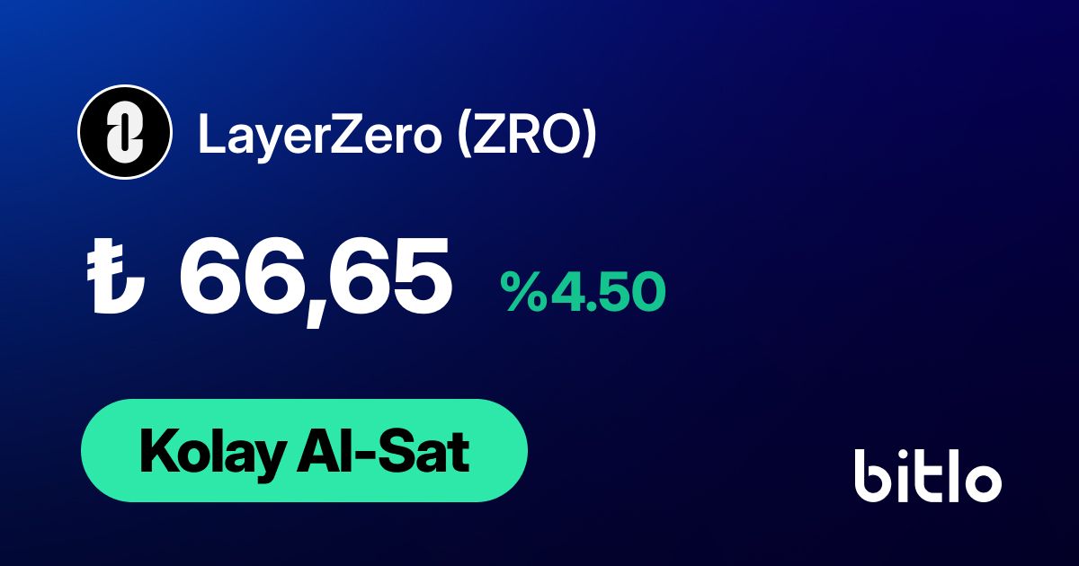 LayerZero (ZRO) Fiyatı, Grafiği ve Piyasa Değeri - Bitlo.com