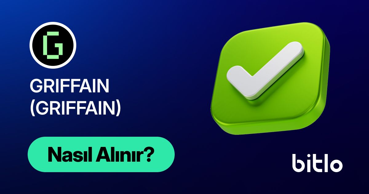 5 Adımda GRIFFAIN (GRIFFAIN) Nasıl Alınır? [Rehber] - Bitlo.com