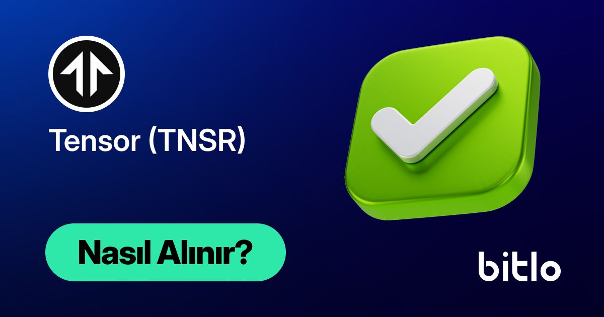 5 Adımda Tensor (TNSR) Nasıl Alınır? [Rehber] - Bitlo.com