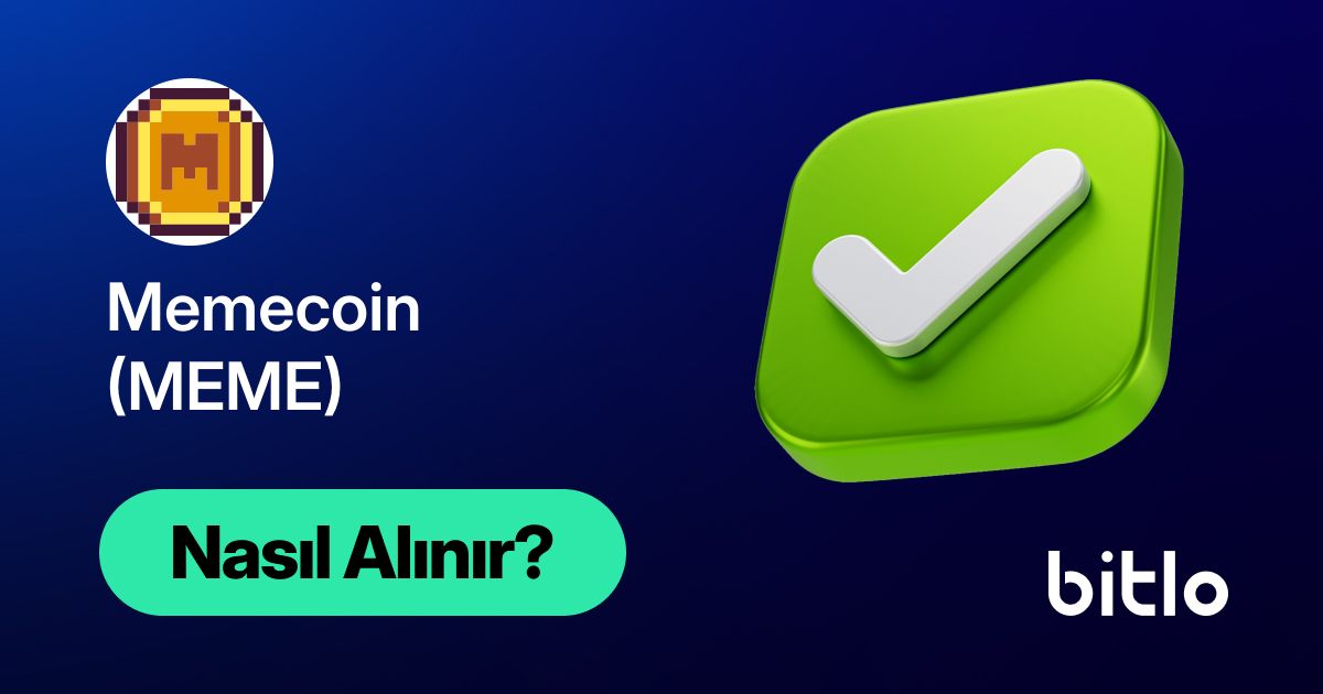 5 Adımda Memecoin (MEME) Nasıl Alınır? [Rehber] - Bitlo.com