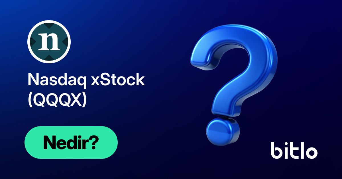 Nasdaq xStock (QQQX) Nedir? Her şeyiyle Nasdaq xStock [Rehber] - Bitlo.com