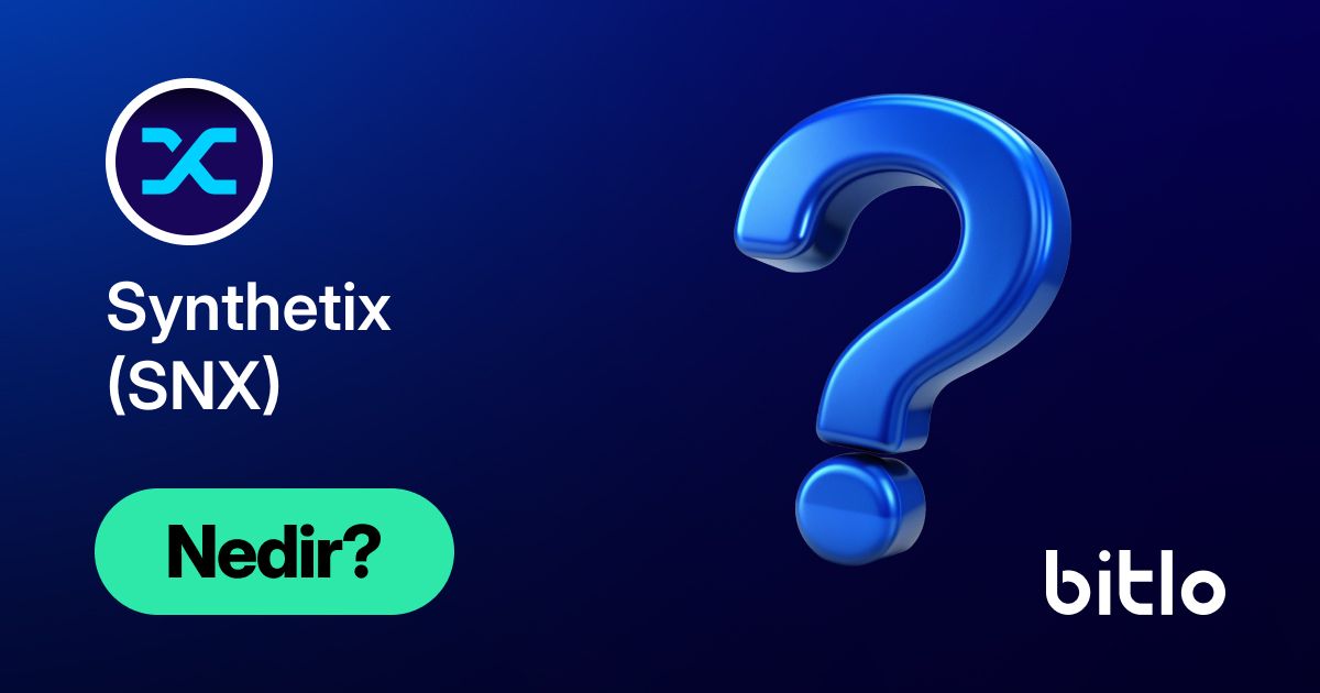 Synthetix Network Token (SNX) Nedir? Her şeyiyle Synthetix Network Token [Rehber] - Bitlo.com