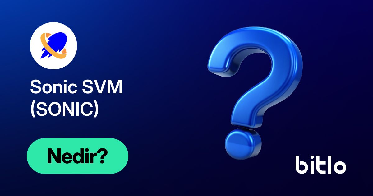 Sonic SVM (SONIC) Nedir? Her şeyiyle Sonic SVM [Rehber] - Bitlo.com